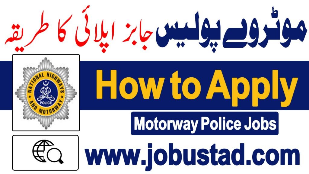 How to Apply for National Highway Motorway Police Jobs-NH&MP Jobs Online Apply